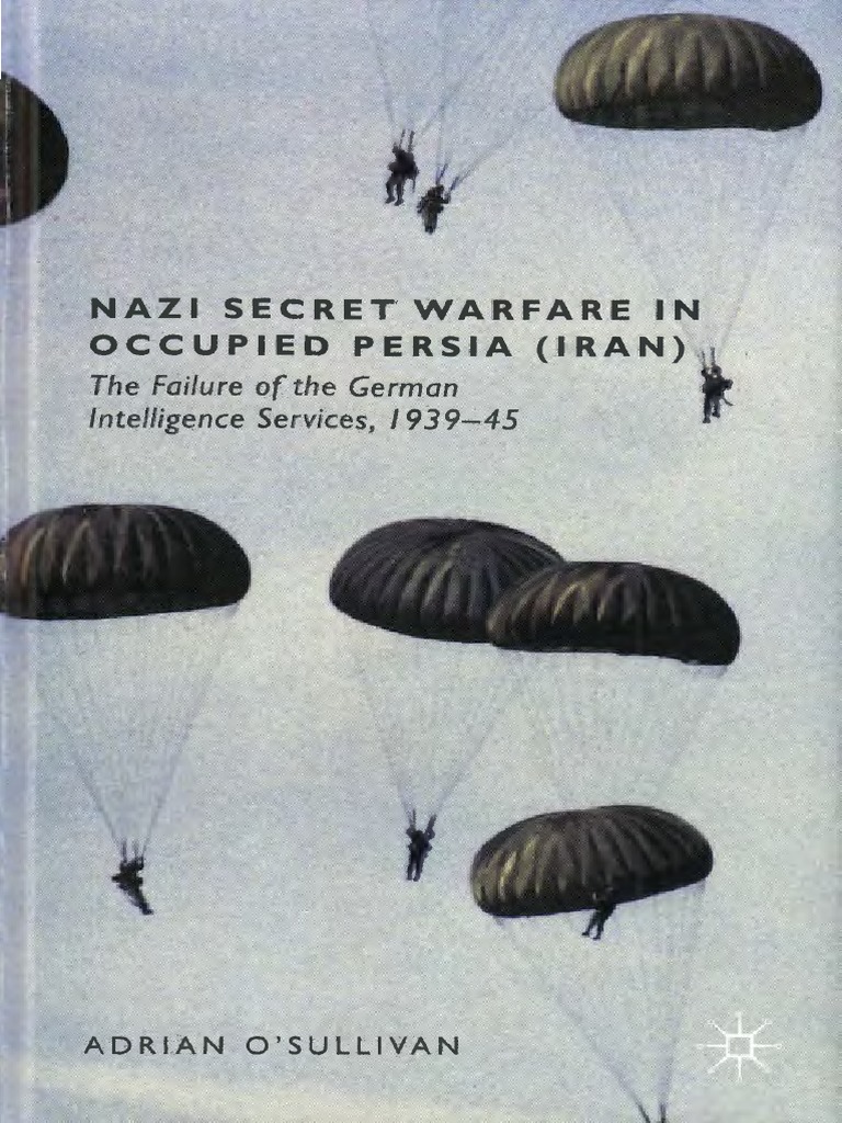 Nazi Secret Warfare in Occupied Persia I | PDF
