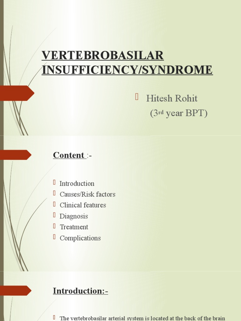 Vertebrobasilar Insufficiency/Syndrome: Hitesh Rohit (3 Year BPT) | PDF ...