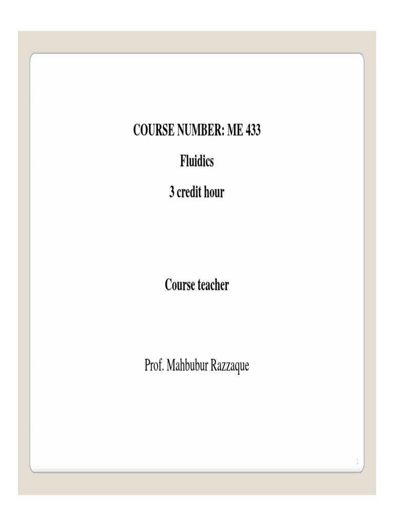 Course Number: Me 433 Fluidics Fluidics 3 Credit Hour: PFMHBB R Prof. Mahbubur Razzaque | PDF ...