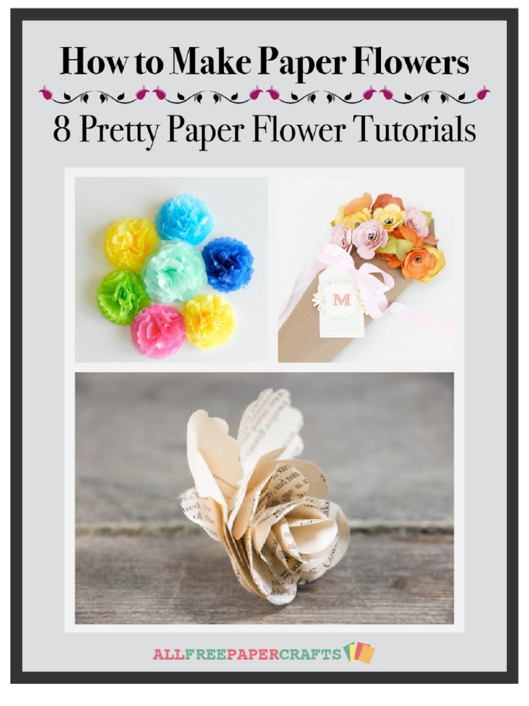 How To Make Paper Flowers 8 Pretty Paper Flower Tutorials Ebook | PDF ...