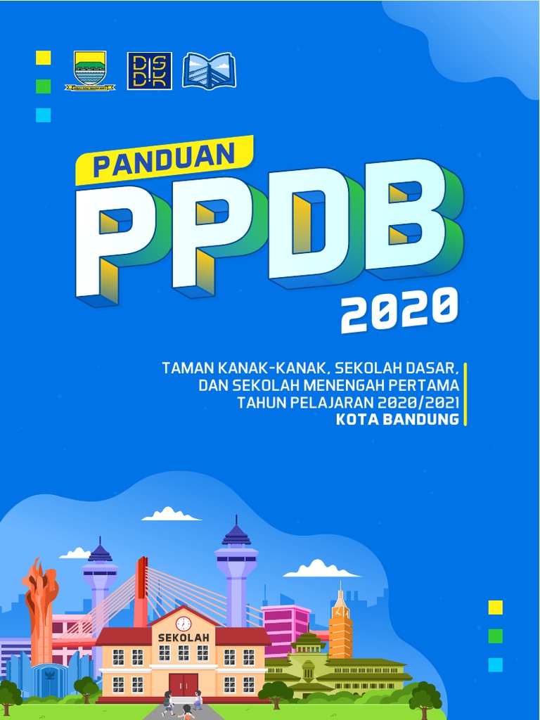 Panduan Lengkap PPDB TK, SD, dan SMP Kota Bandung Tahun 2020 | PDF