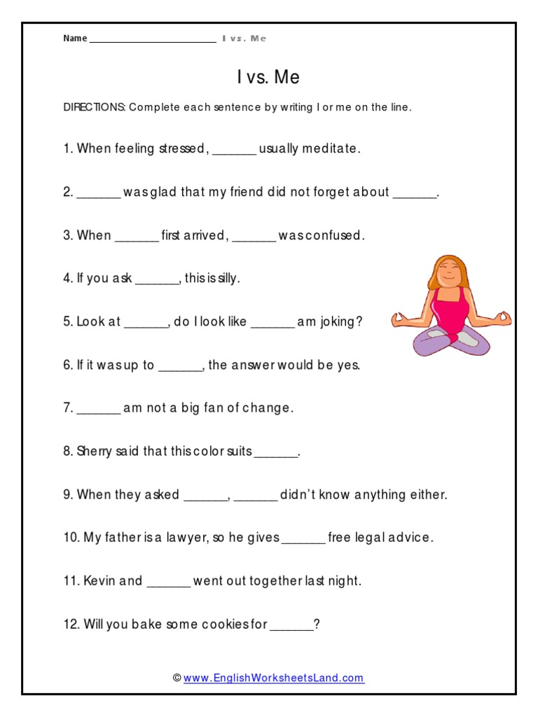 I vs. Me: DIRECTIONS: Complete Each Sentence by Writing I or Me On The ...