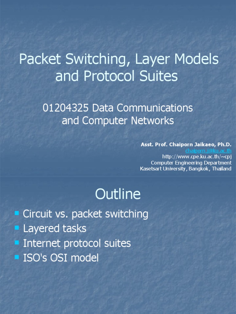 Packet Switching, Layer Models and Protocol Suites: 01204325 Data ...