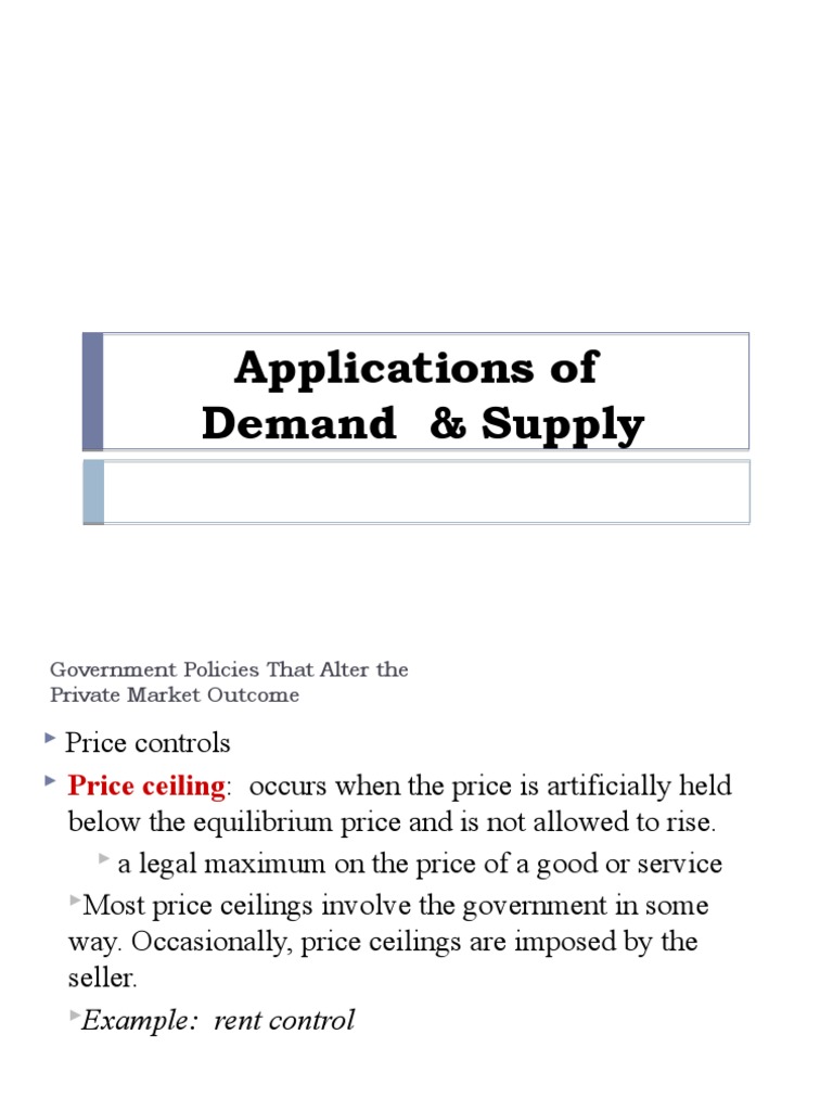 Applications of Demand & Supply | PDF | Price Controls | Shortage