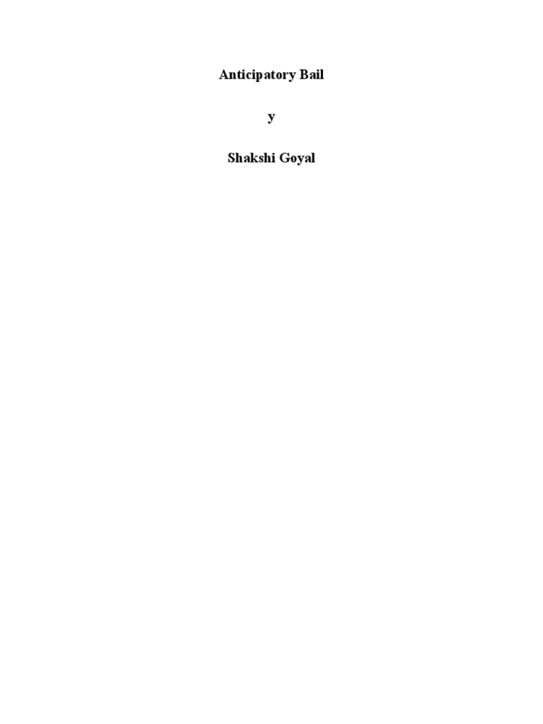 Anticipatory Bail y Shakshi Goyal | PDF | Bail | Supreme Court Of India