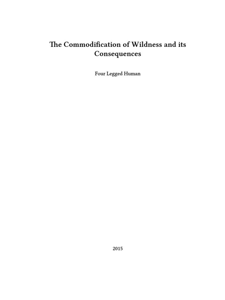 The Commodification of Wildness and Its Consequences: Four Legged Human ...