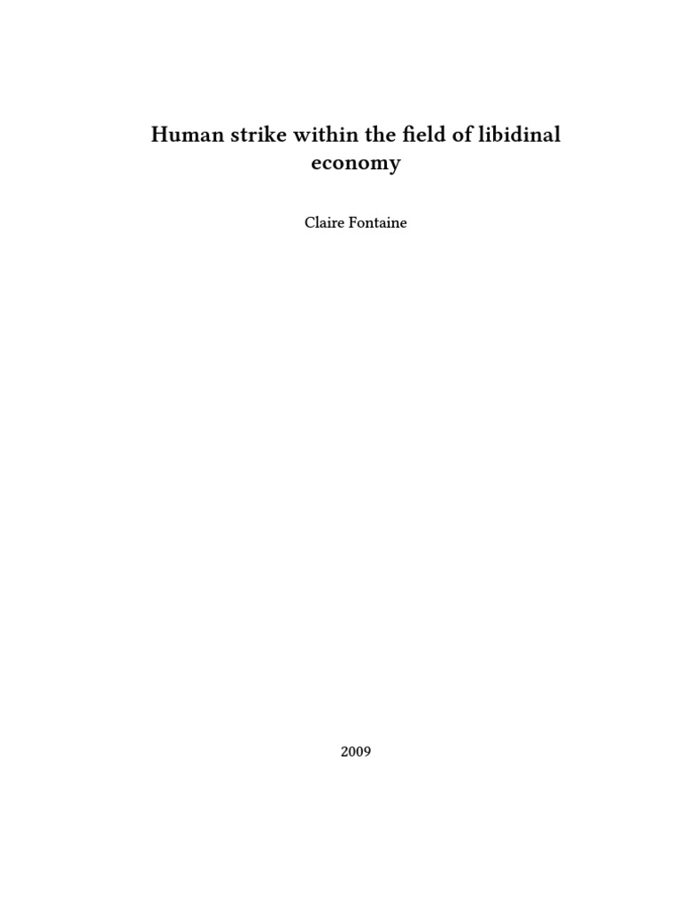 Human Strike Within The Field of Libidinal Economy: Claire Fontaine ...