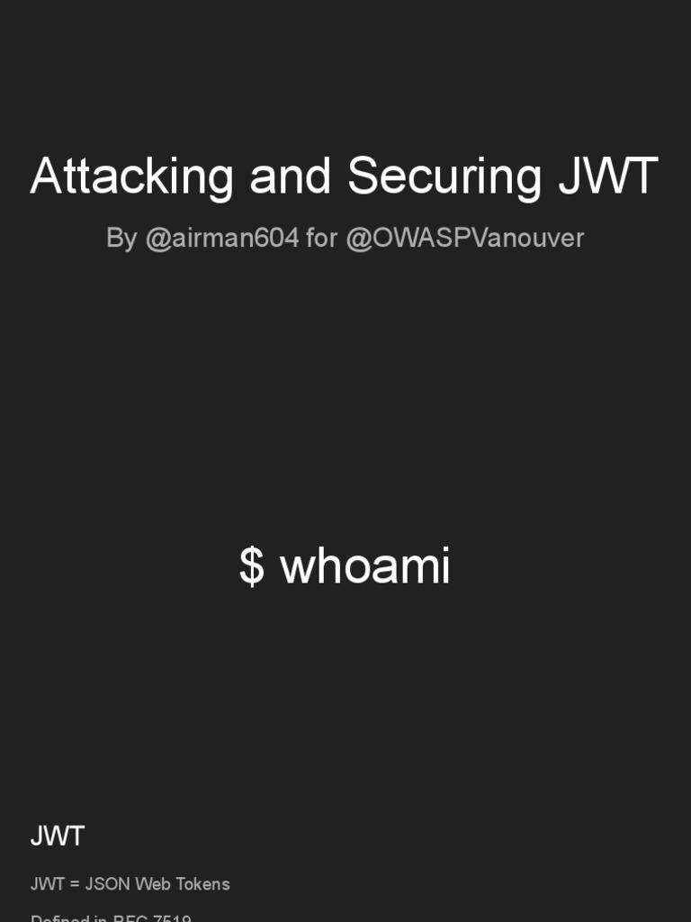 Attacking and Securing JWT: by @airman604 For @owaspvanouver | PDF ...