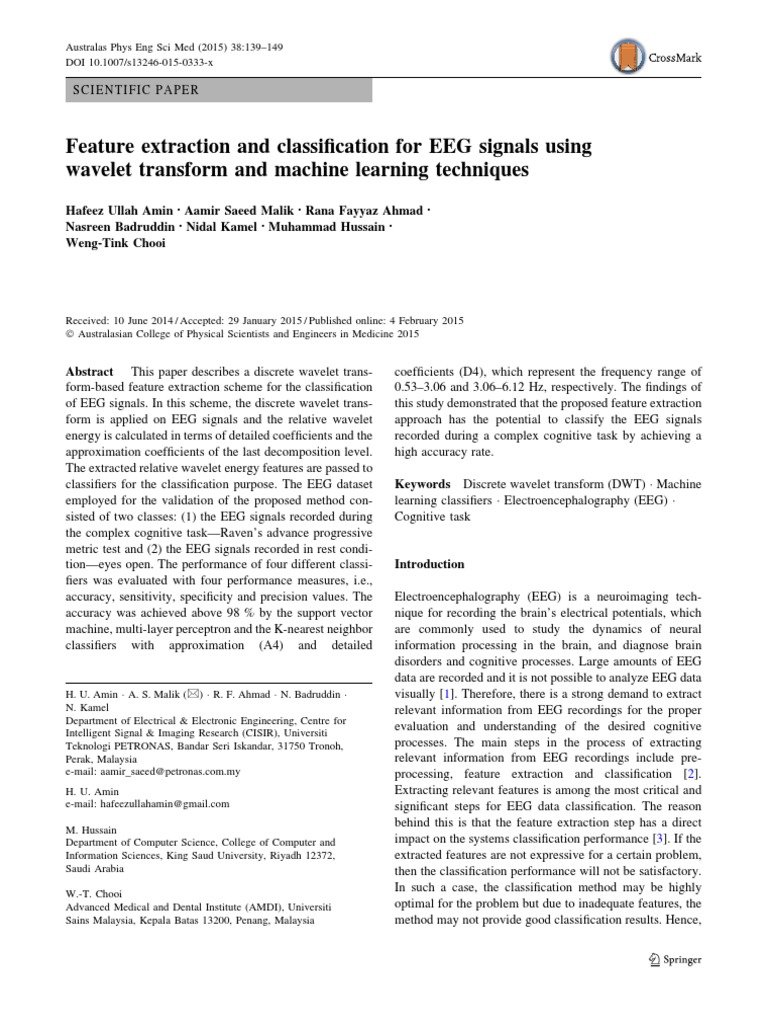 Feature Extraction and Classification For EEG Signals Using Wavelet Transform and Machine ...