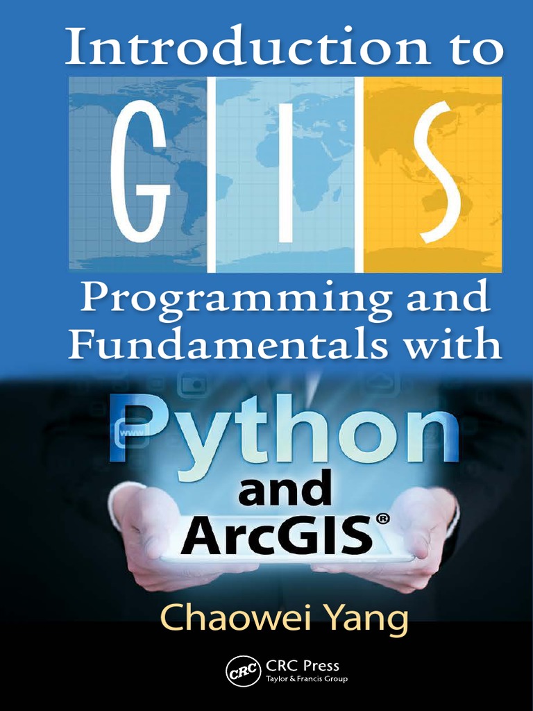 Introduction To GIS Programming and Fundamentals With Python and ArcGIS® Geo Zaghlol PDF | PDF ...