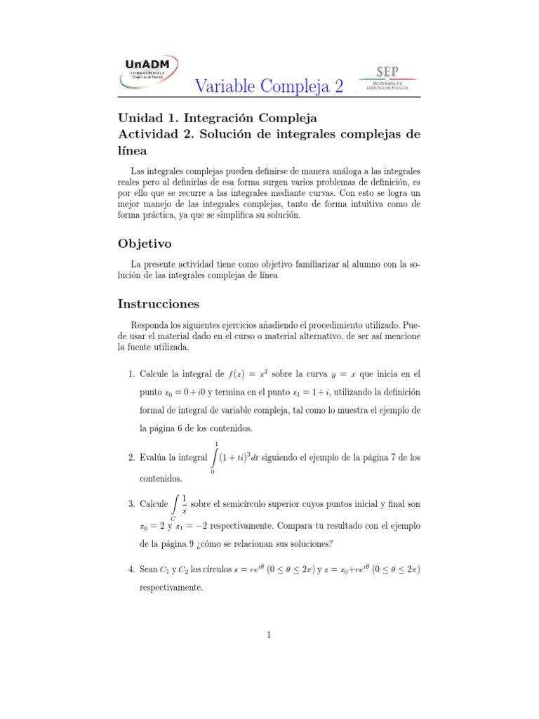 Variable Compleja 2: Unidad 1. Integraci On Compleja Actividad 2. Soluci On de Integrales ...
