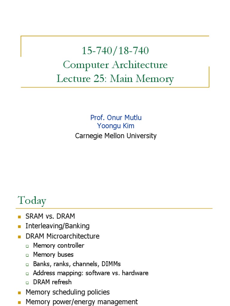 Onur 740 Fall11 Lecture25 Mainmemory | PDF | Dynamic Random Access Memory | Random Access Memory