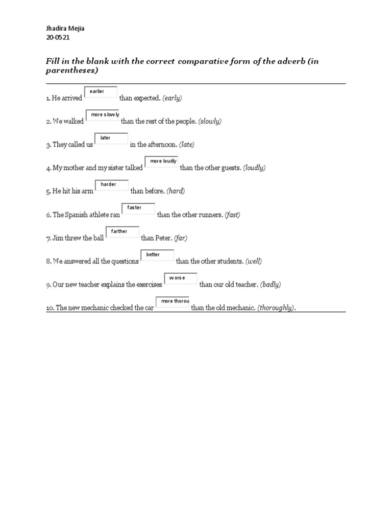 Fill in The Blank With The Correct Comparative Form of The Adverb (In ...