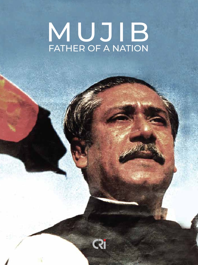 Mujib Father of A Nation | Download Free PDF | Bangladesh | Asia