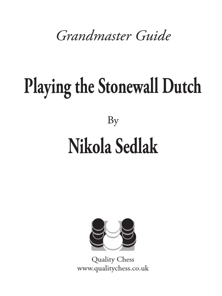 Playing The Stonewall Dutch Nikola Sedlak: Grandmaster Guide | PDF ...