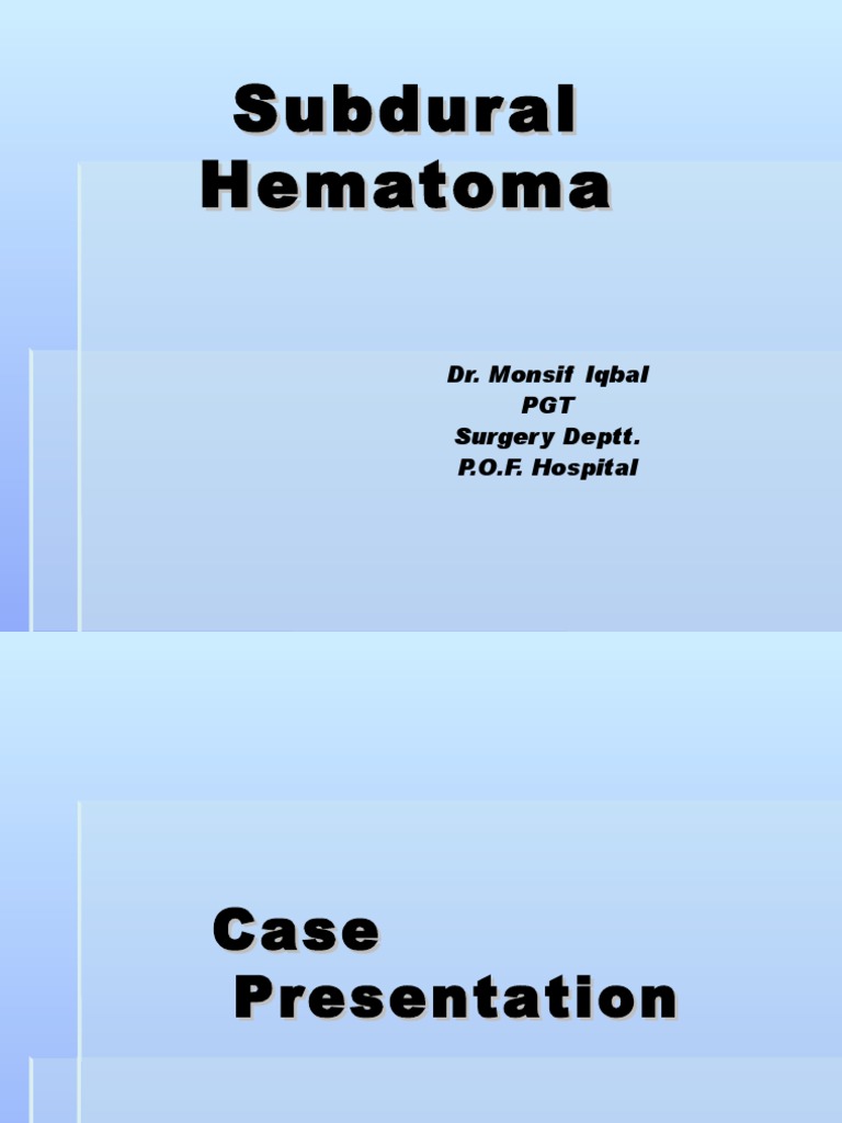 Subdural Hematoma Surgical Evacuation | PDF | Injury | Central Nervous ...