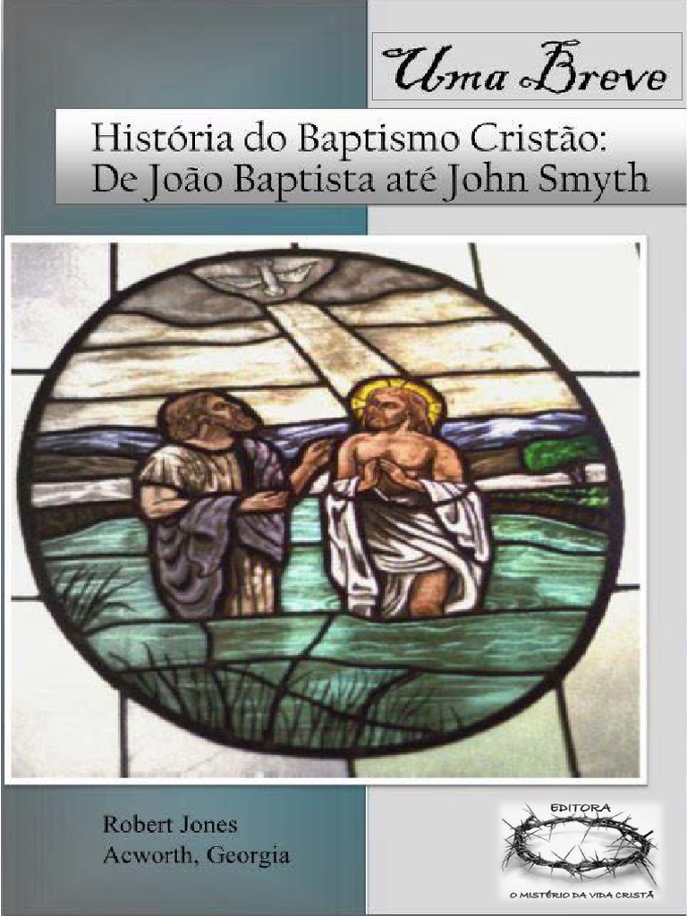 Historia Do Baptismo Cristão | PDF | Batismo | Agostinho de Hipona