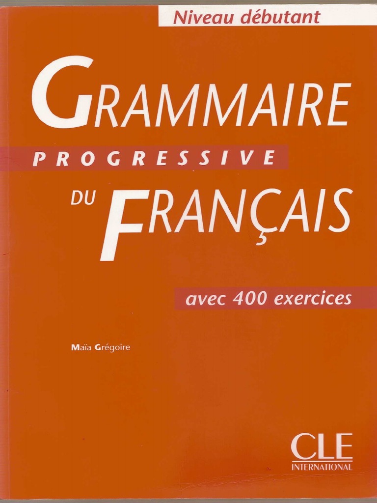 Copie de Grammaire Progressive Du Francais - Niveau Debutant PDF | PDF