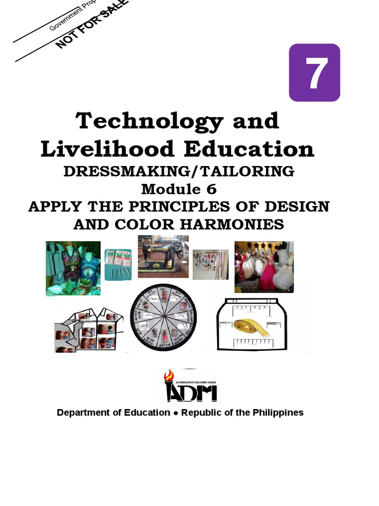 Technology and Livelihood Education: Dressmaking/Tailoring Apply The Principles of Design and ...