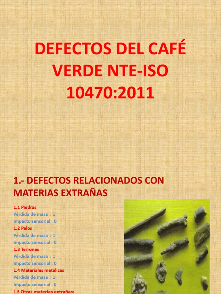 Defectos Del Café Verde Nte-Iso 10470 | PDF | café | Naturaleza
