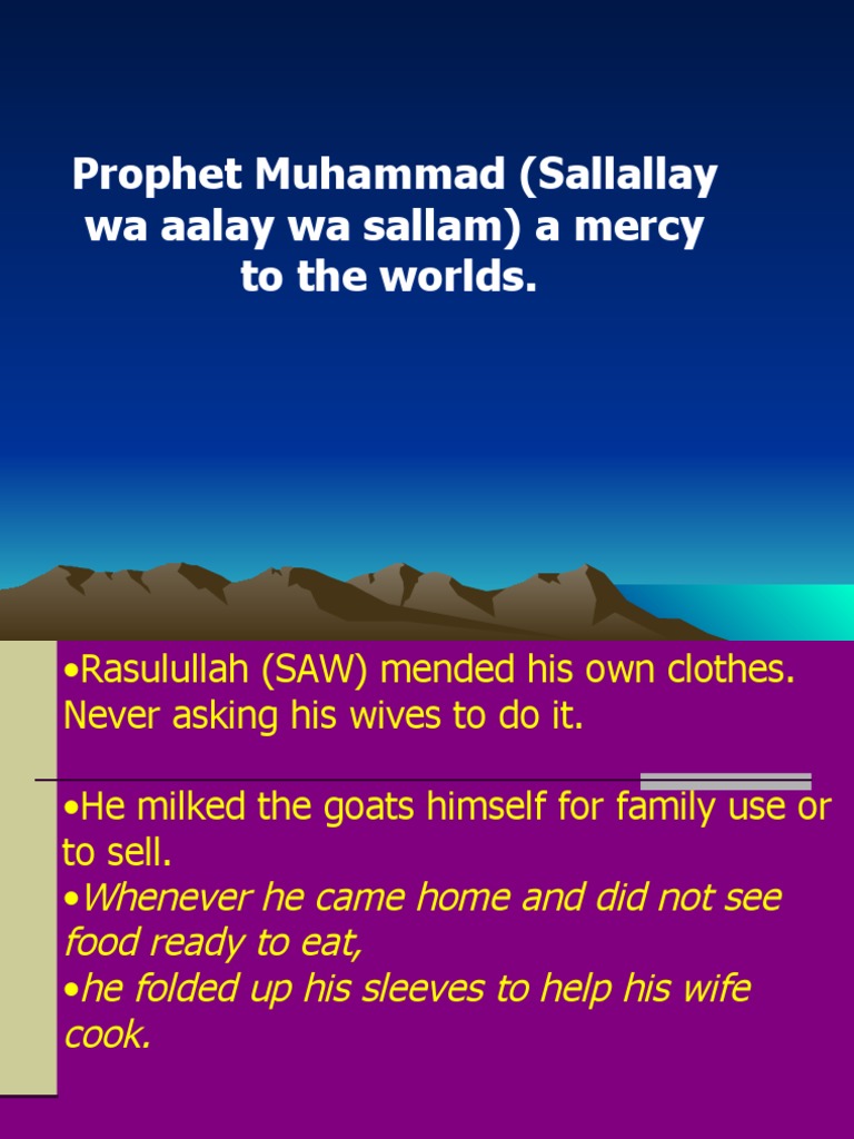 Prophet Muhammad (Sallallay Wa Aalay Wa Sallam) A Mercy To The Worlds ...