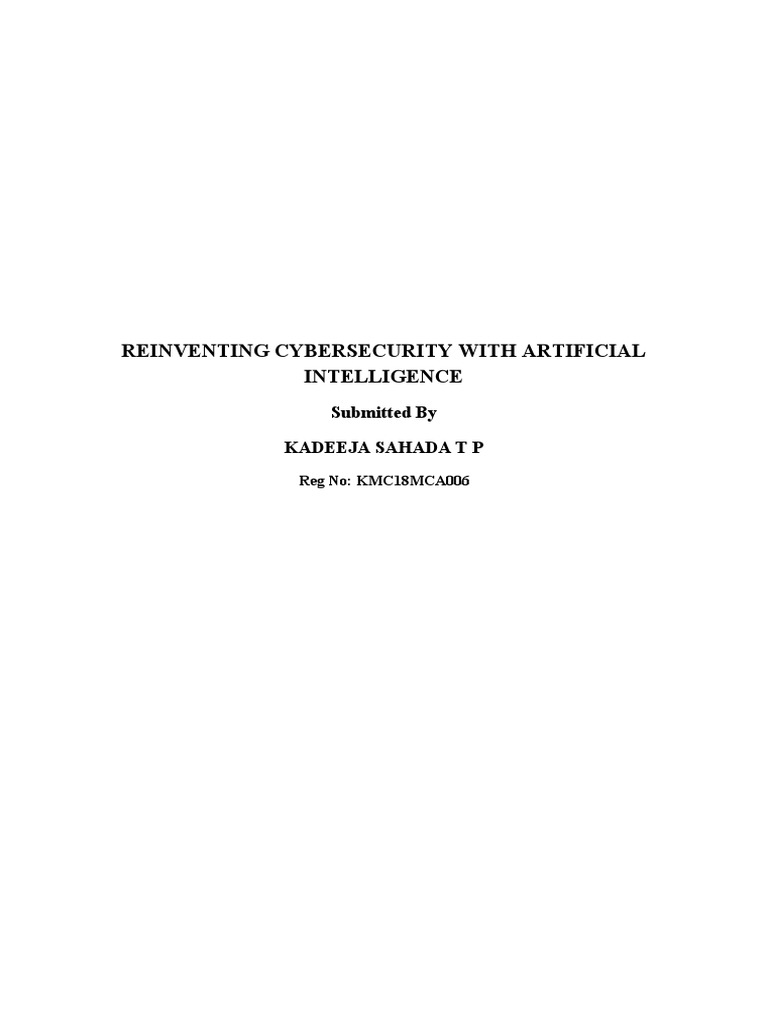 6, Kadeeja Sahada - Reinventing Cybersecurity With Artificial Intelligence | PDF | Artificial ...