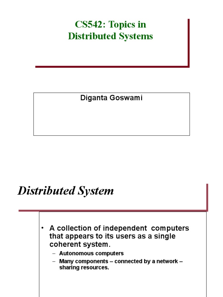 CS542: Topics in Distributed Systems - Challenges and Goals of Distributed Systems | PDF ...