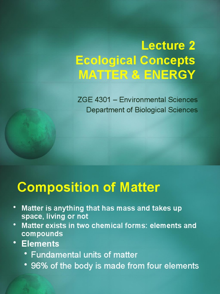 Ecological Concepts Matter & Energy: ZGE 4301 - Environmental Sciences ...