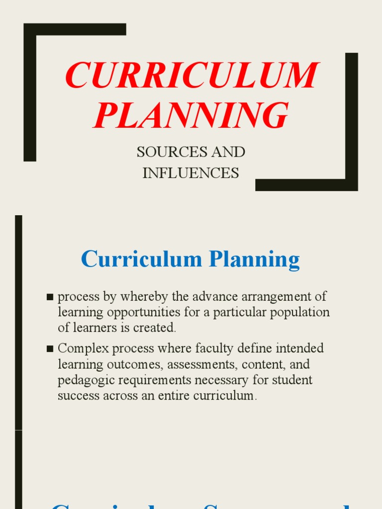 Curriculum Planning Sources and Influences | PDF | Curriculum ...