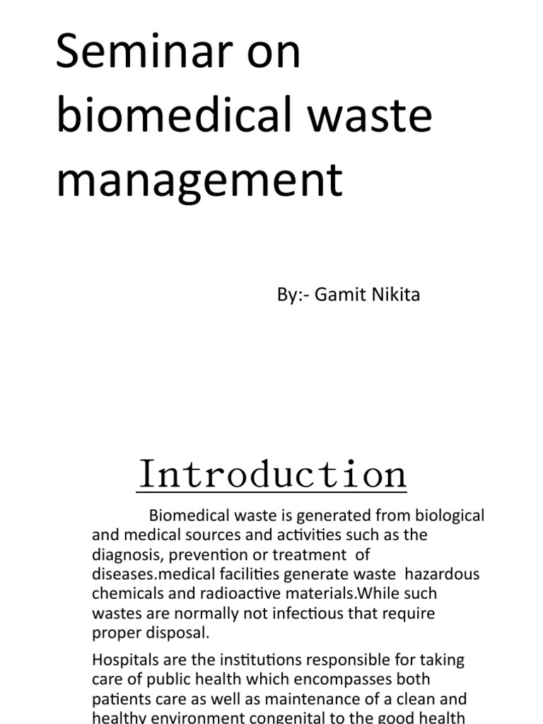 Seminar On Biomedical Waste Management: By:-Gamit Nikita | Download ...