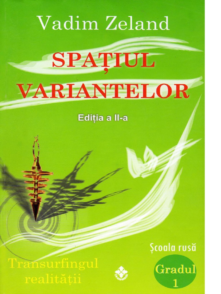 Vebuka Vadim Zeland - Transurfingul Realitatii - 1 - Spatiul ...