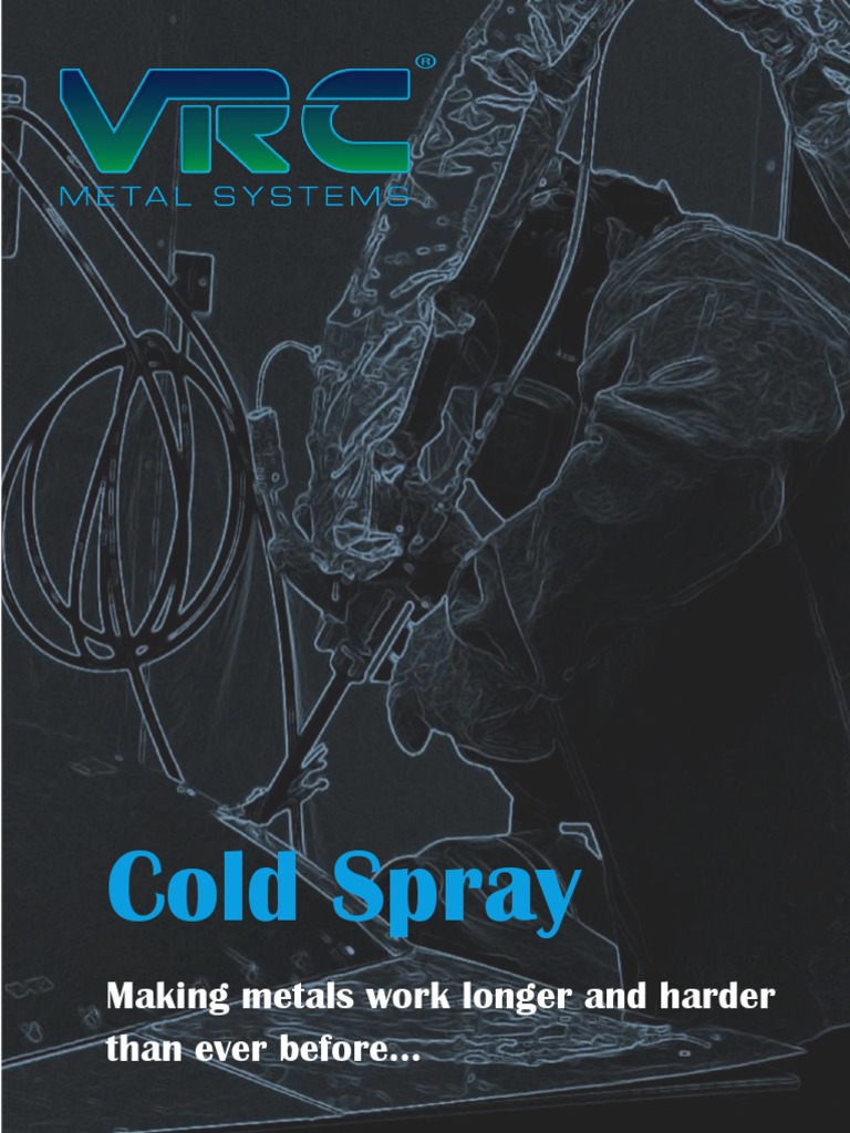 Cold Spray: Making Metals Work Longer and Harder Than Ever Before ...