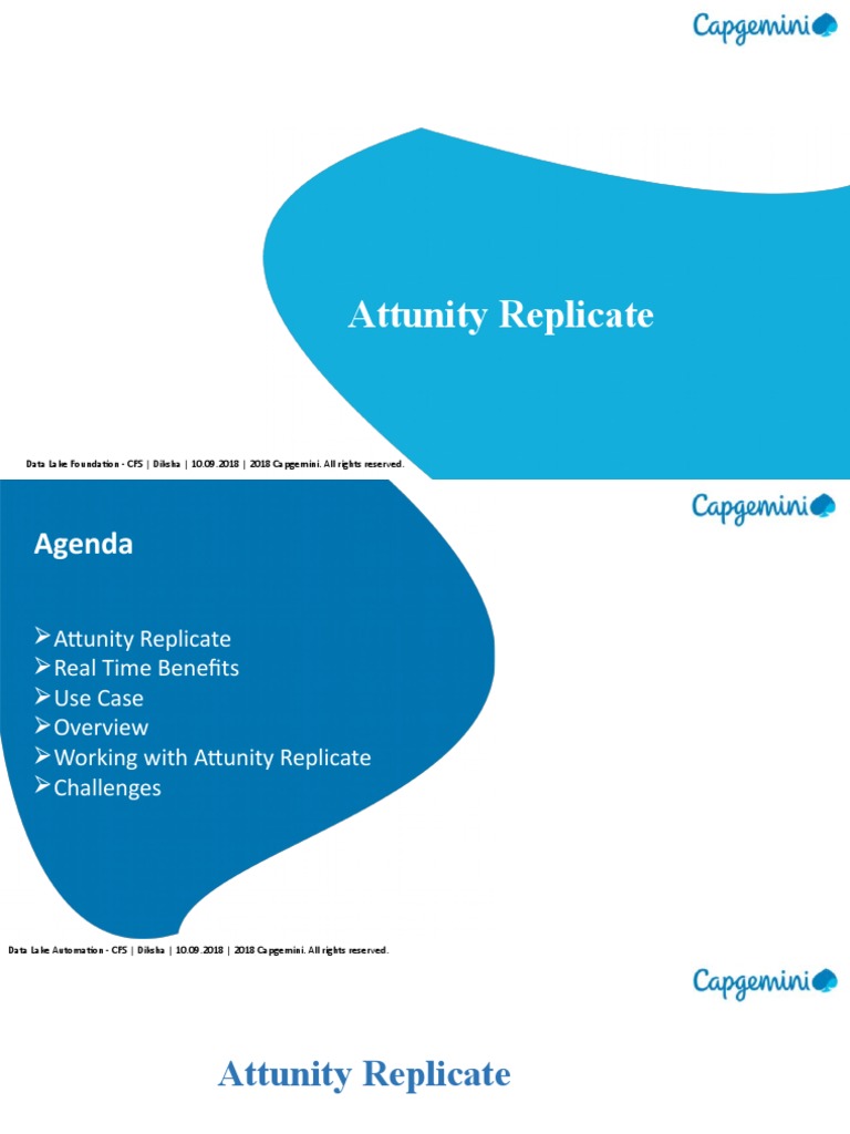 Attunity Replicate: Data Lake Foundation - CFS - Diksha - 10.09.2018 - 2018 Capgemini. All ...