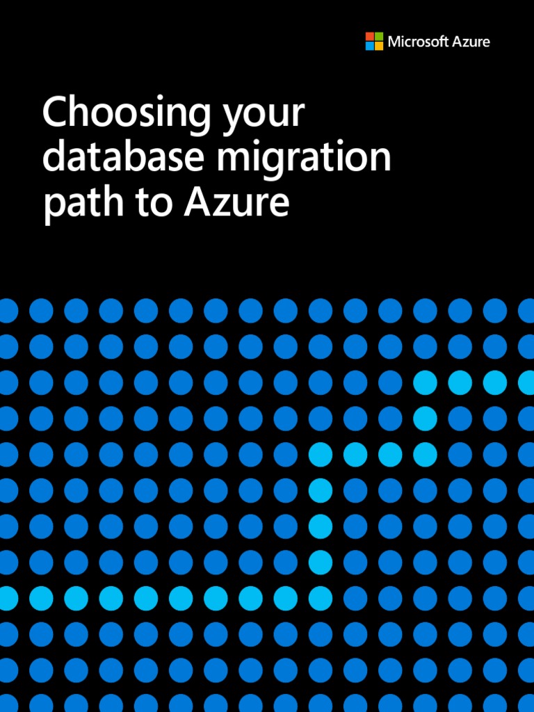 Choosing Your Database Migration Path To Azure PDF | PDF | Microsoft ...