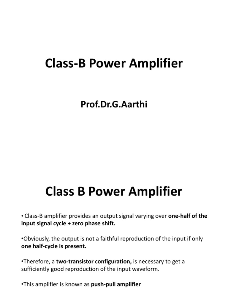 Class-B Power Amplifier: Prof - Dr.G.Aarthi | PDF | Amplifier | Computer Engineering