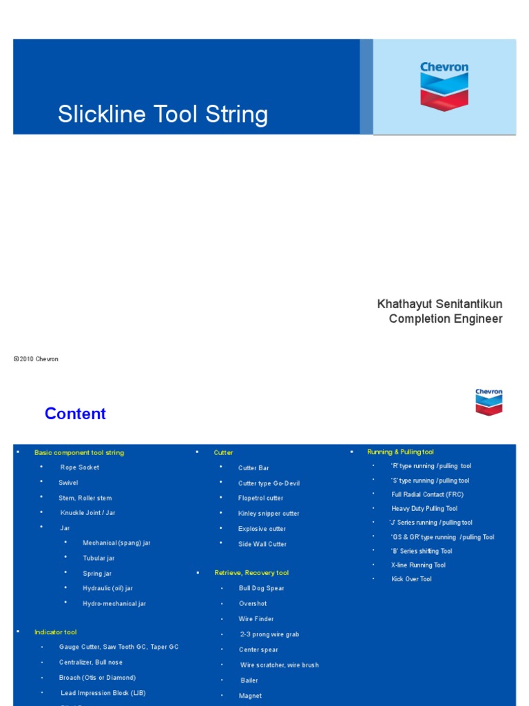 Slickline Tool String: Khathayut Senitantikun Completion Engineer | PDF ...