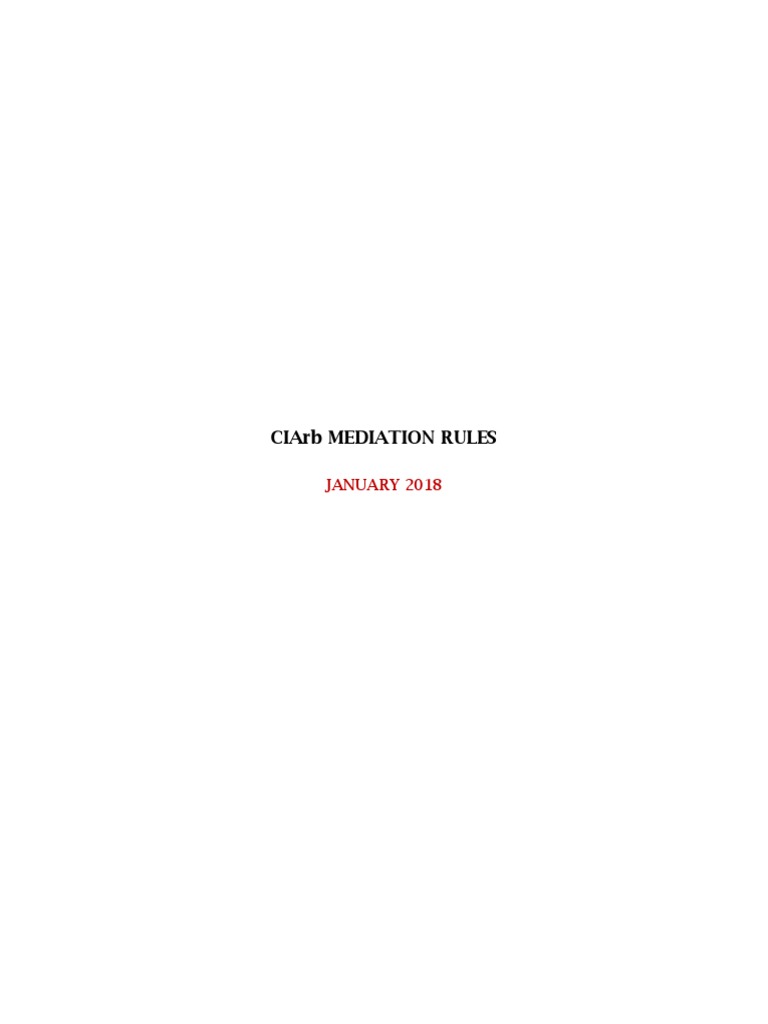 The 2018 CIArb Mediation Rules: Guiding Principles for Effective ...