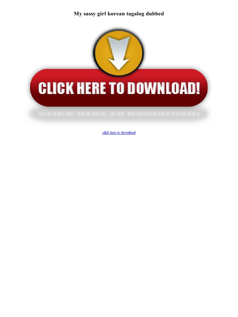 My Sassy Girl Korean Tagalog Dubbed Click Here To Download Pdf Leisure