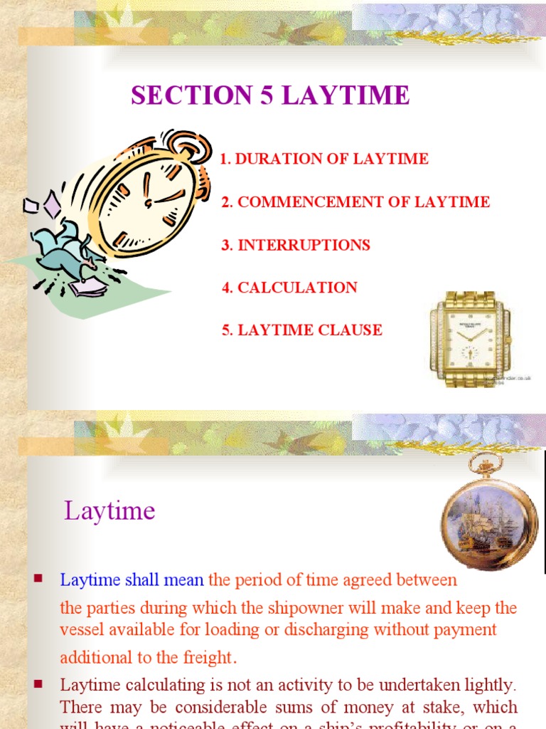 Section 5 Laytime: 1. Duration of Laytime 2. Commencement of Laytime 3 ...
