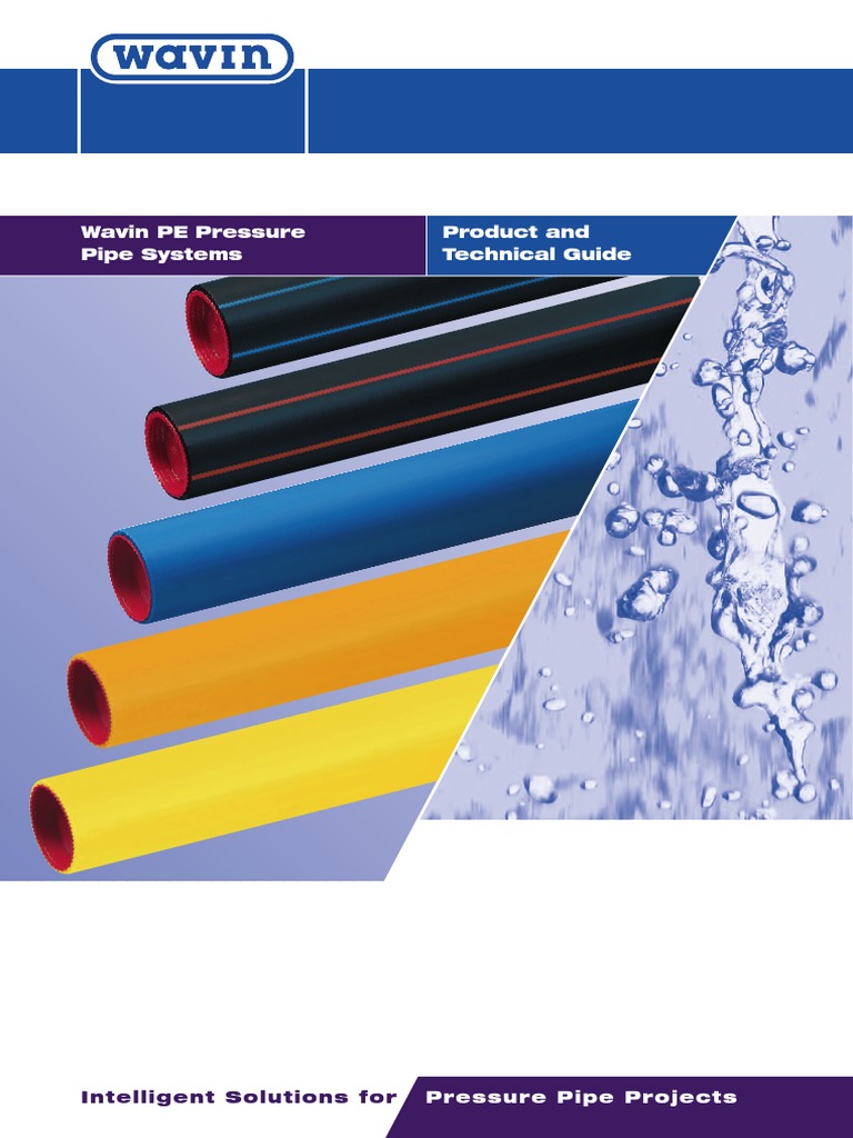 Wavin PE Pressure Pipe Systems Product and Technical Guide: Intelligent ...