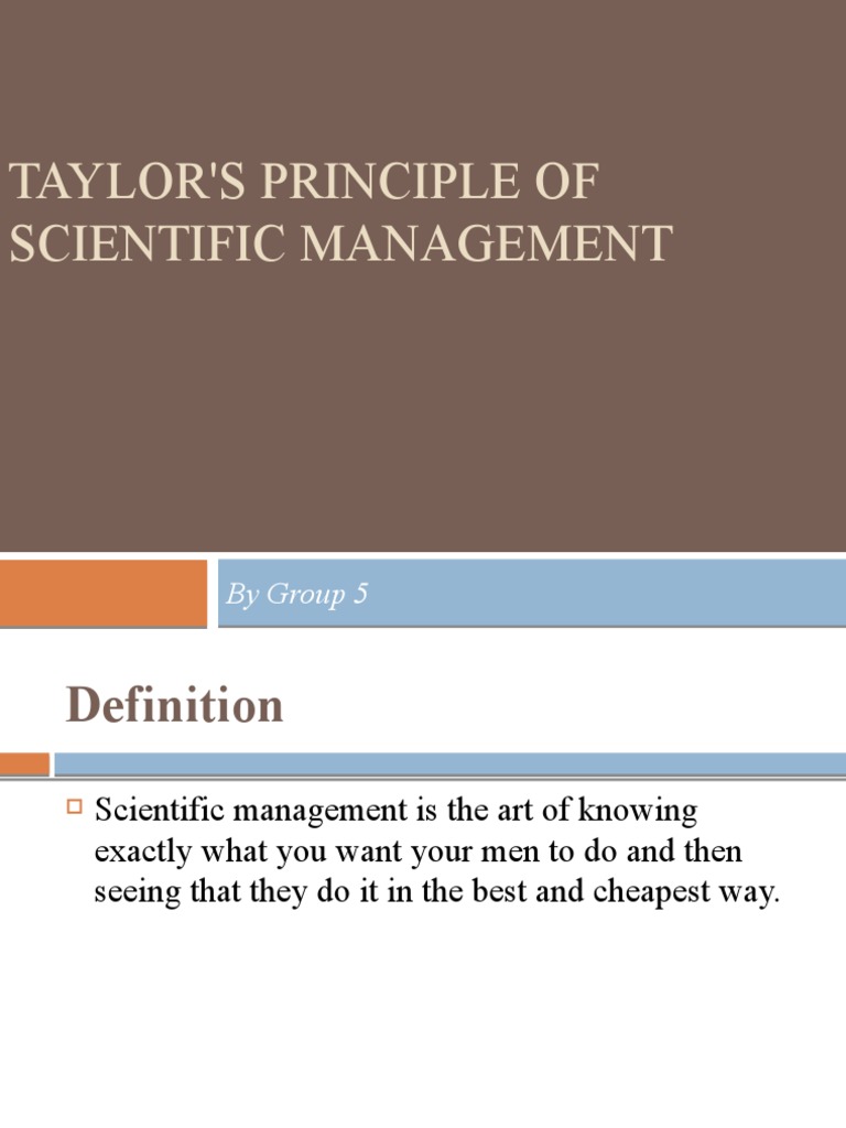 Taylor'S Principle of Scientific Management: by Group 5 | PDF ...