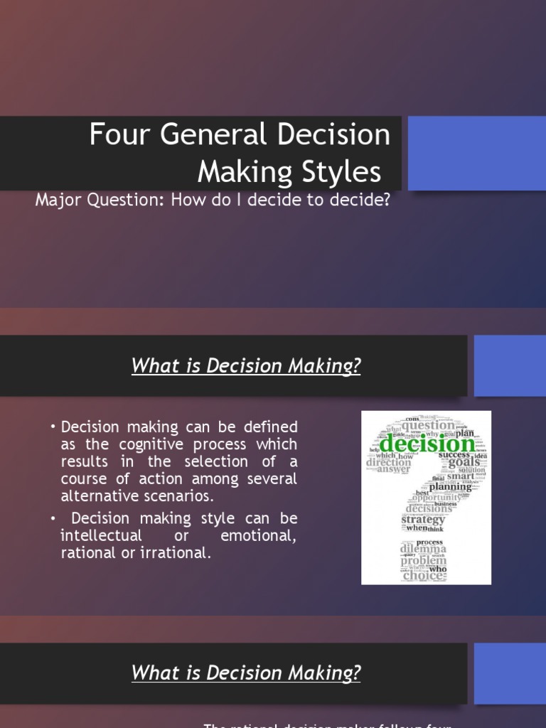 Four General Decision Making Styles | PDF | Neuropsychology | Decision Making