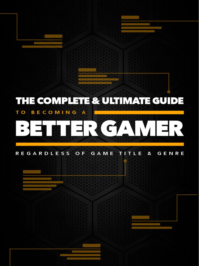 GamerzClass The Complete Ultimate Guide To Be A Better Gamer | PDF ...
