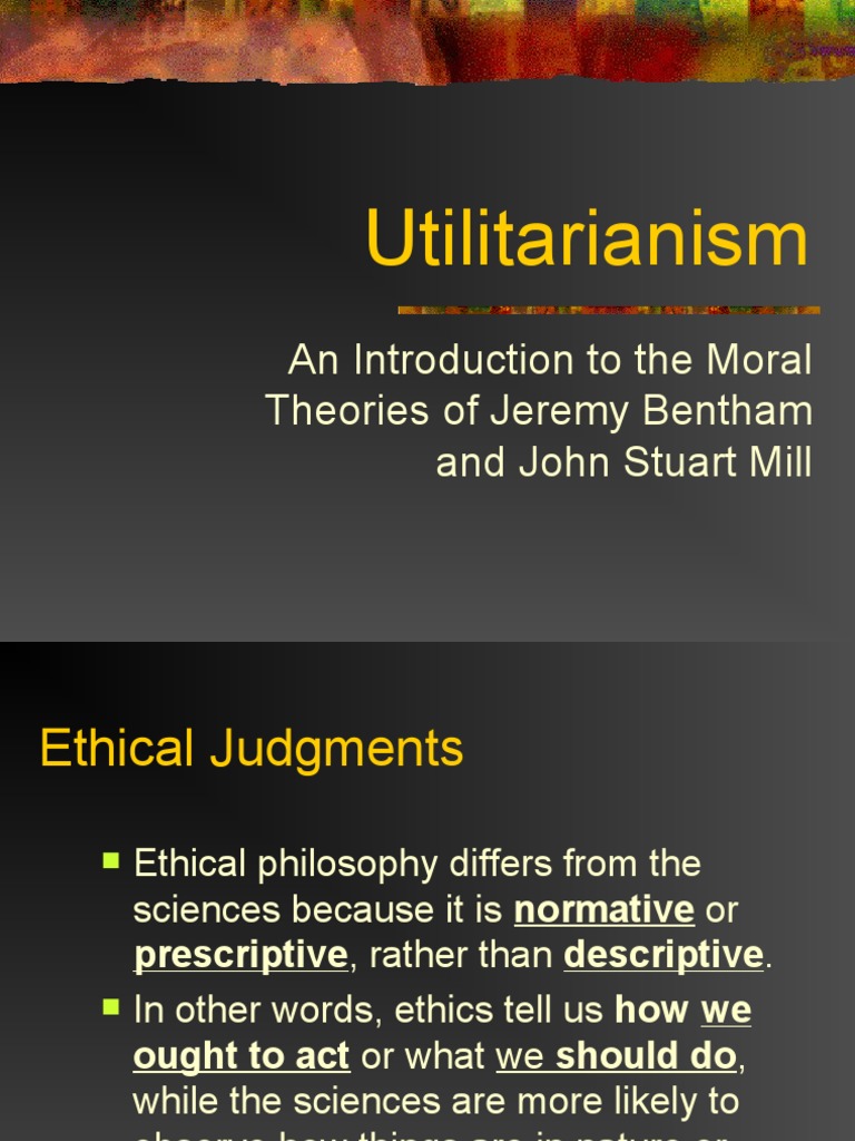 Utilitarianism Jeremy Bentham