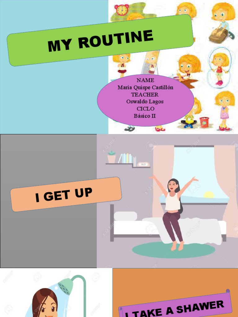 My Routin E: Name Maria Quispe Castillón Teacher Oswaldo Lagos Ciclo ...