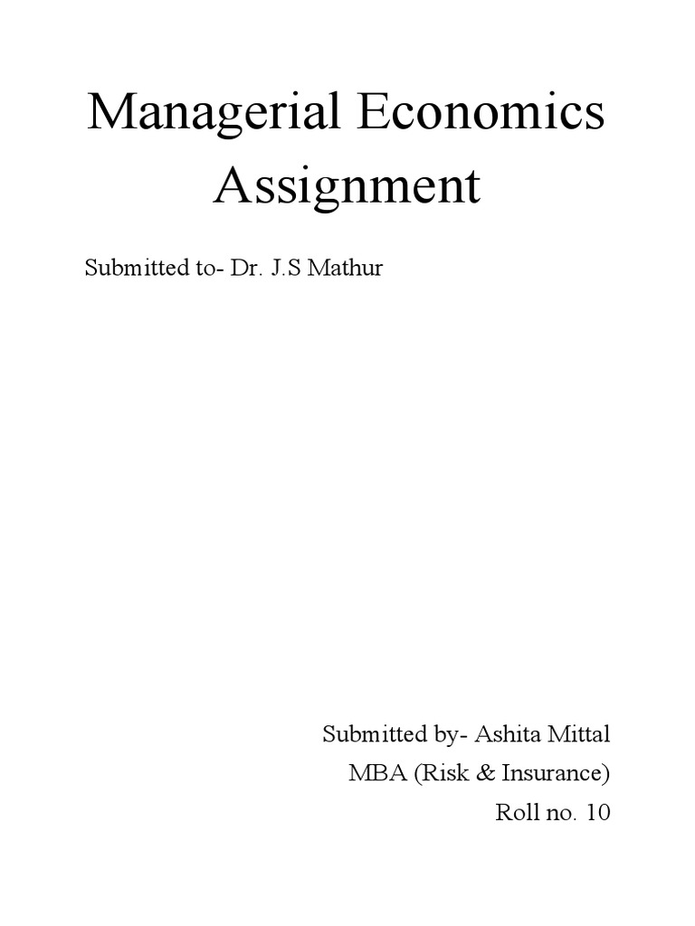 Managerial Economics Assignment: Submitted To-Dr. J.S Mathur | PDF ...