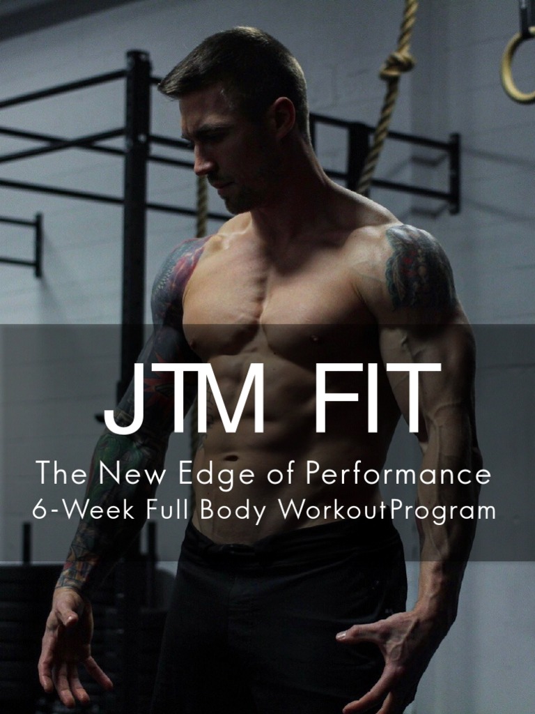 JTM Fit: 6-Week Full Body Program | PDF | Human Anatomy | Management Of ...