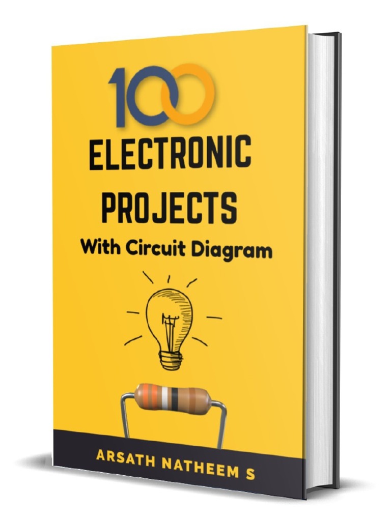 100 Electronic Projects With Circuit Diagram PDF | PDF | Electronic ...