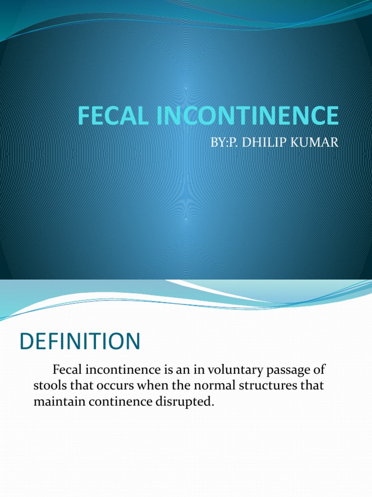 Understanding Fecal Incontinence: Causes, Diagnosis, and Treatment ...