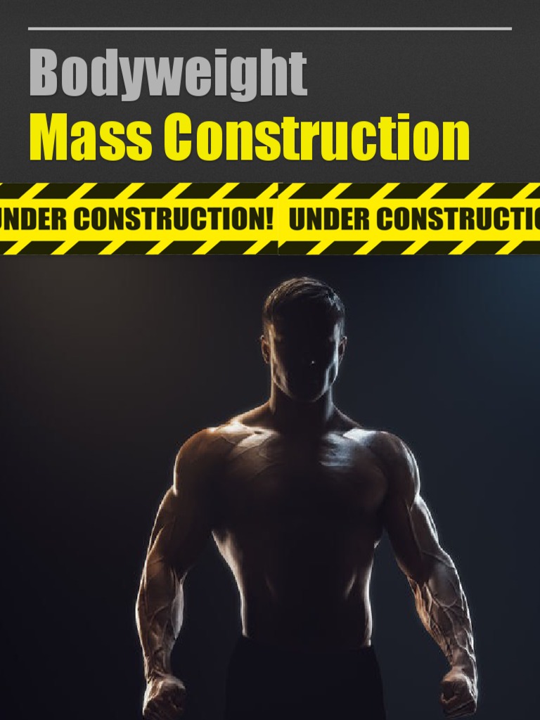 Bodyweight Mass Construction | PDF | Human Anatomy | Physical Exercise